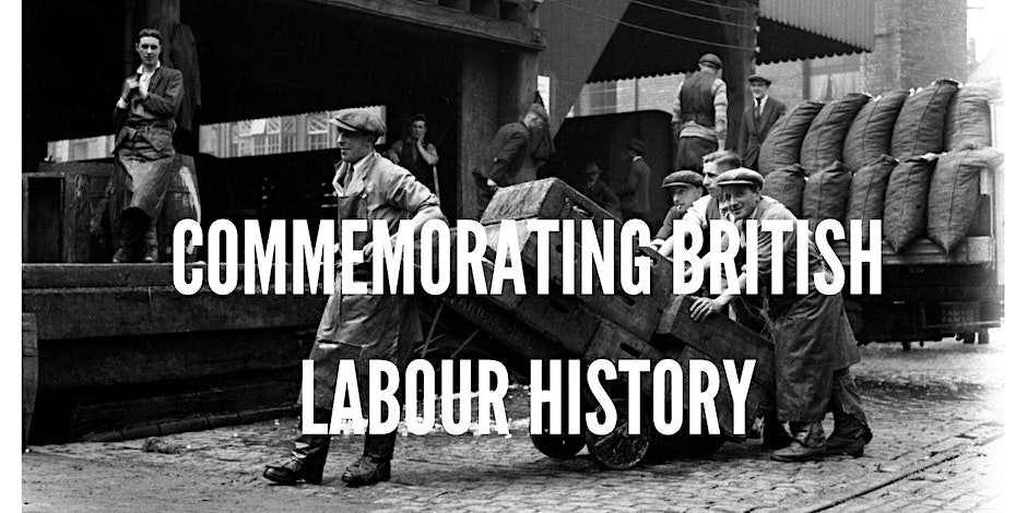 Commemorating British labour history: a triple anniversary – Society ...